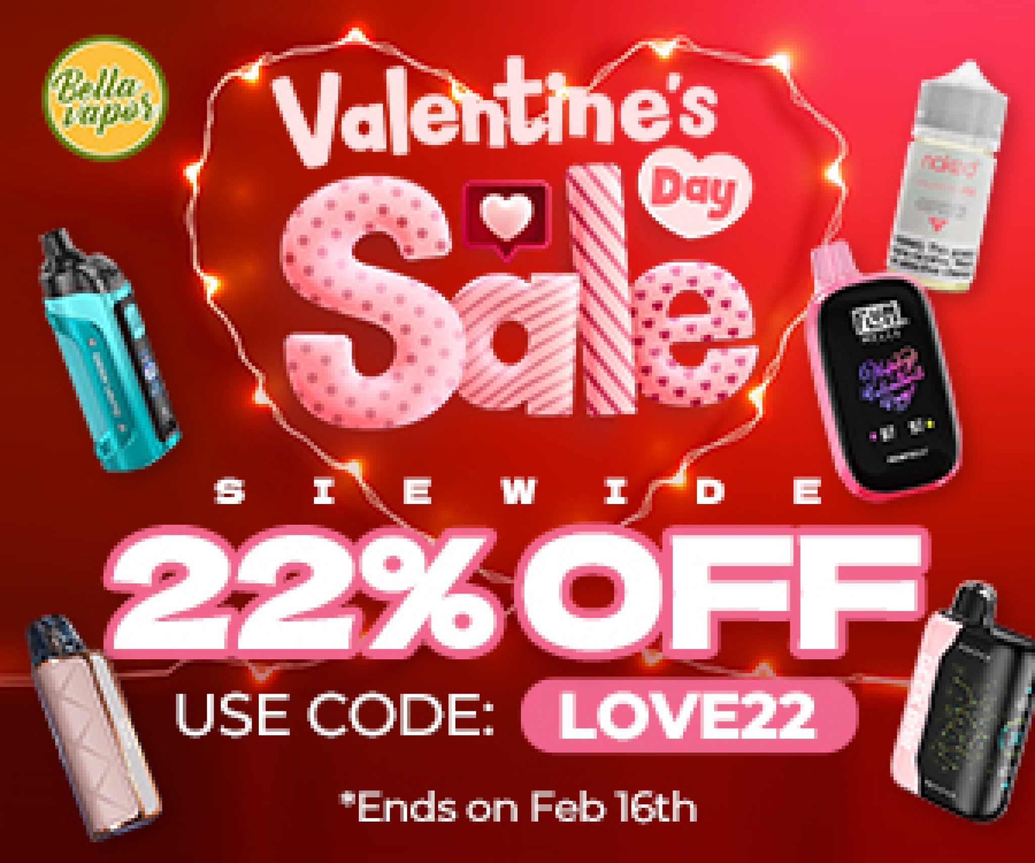 🔥 Bellavapor’s Valentine’s Day Event – 22% Off Sitewide! ️💨